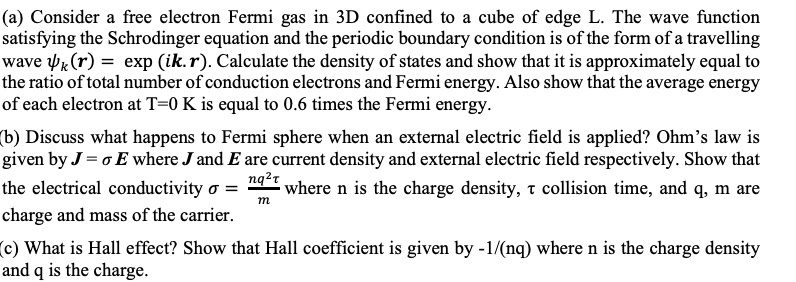 SOLVED: Consider a free electron Fermi gas in 3D confined to a cube of ...