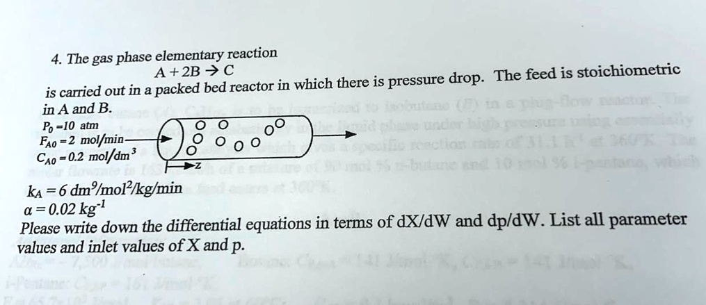 4the gas phase elementary reaction a2bc is carried out in a packed bed ...