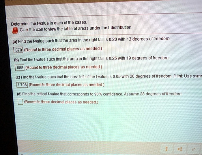 SOLVED: Determine the t-value in each of the cases. Click the icon to view the table of areas ...