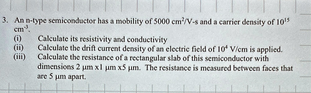 3. An n-type semiconductor has a mobility of 5000 cm²/V-s...