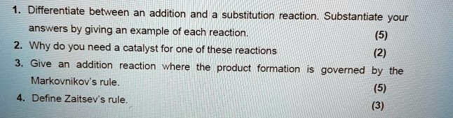 differentiate between an addition and substitution reaction ...