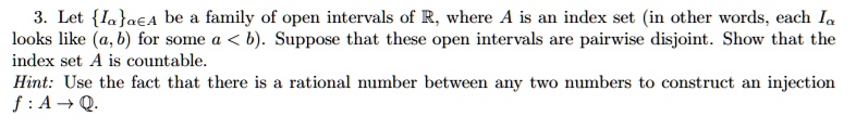 SOLVED: Let IaaeA be family of open intervals of R. where A is an index set (in other words each ...
