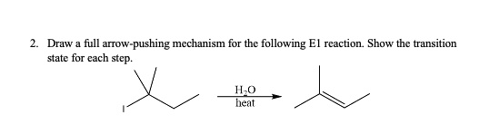 SOLVED: Draw full arrow-pushing mechanism for the following E1 reaction ...