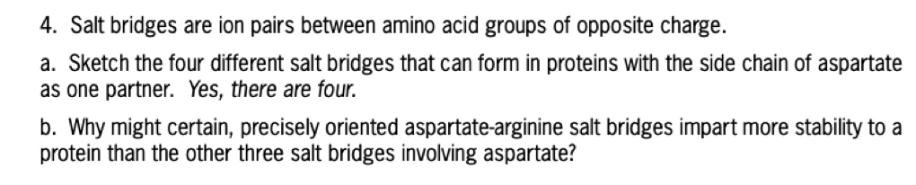 SOLVED: Can you draw the four different salt bridges that can form in ...