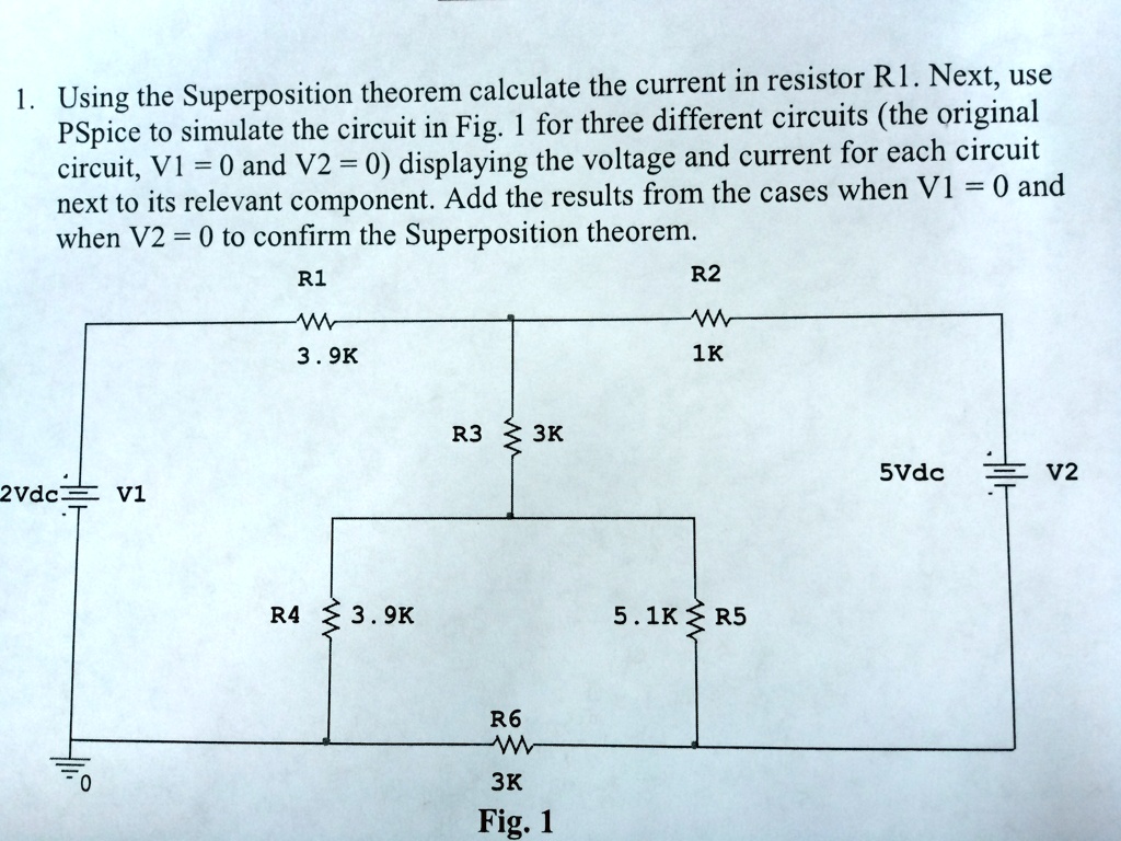 SOLVED: Using the Superposition theorem, calculate the current in resistor R1. Next, use PSpice ...