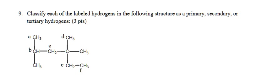 classify each of the labeled hydrogens in the following structure a8 ...