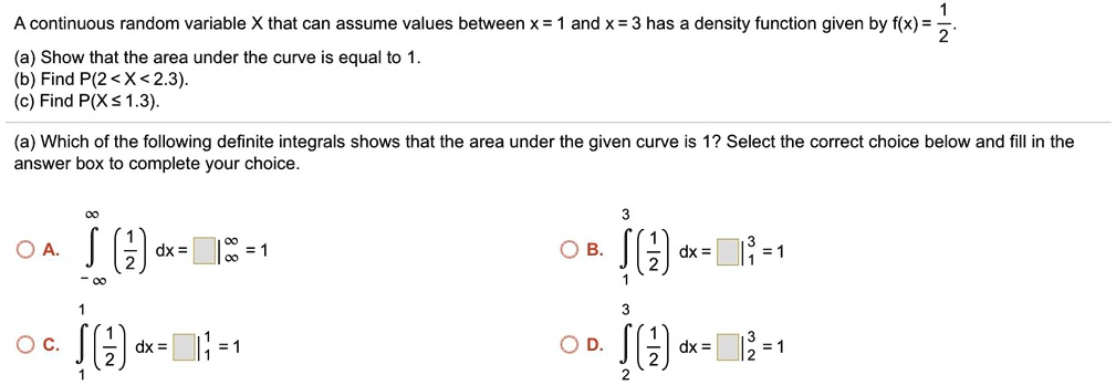 SOLVED: A continuous random variable X that can assume values between x ...