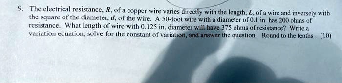 SOLVED: The clectrical resistance R;ofa copper wire varics directly with the length, L_ of ...