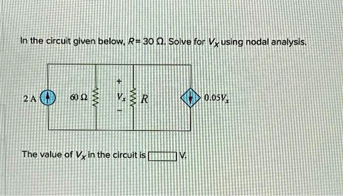 SOLVED: In the circuit given below, R = 30 Ω. Solve for Vy using nodal analysis. A 60