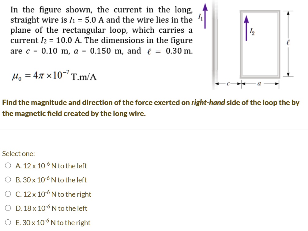 SOLVED: In the figure shown, the current in the long, straight wire is I1 = 5.0 A and the wire ...