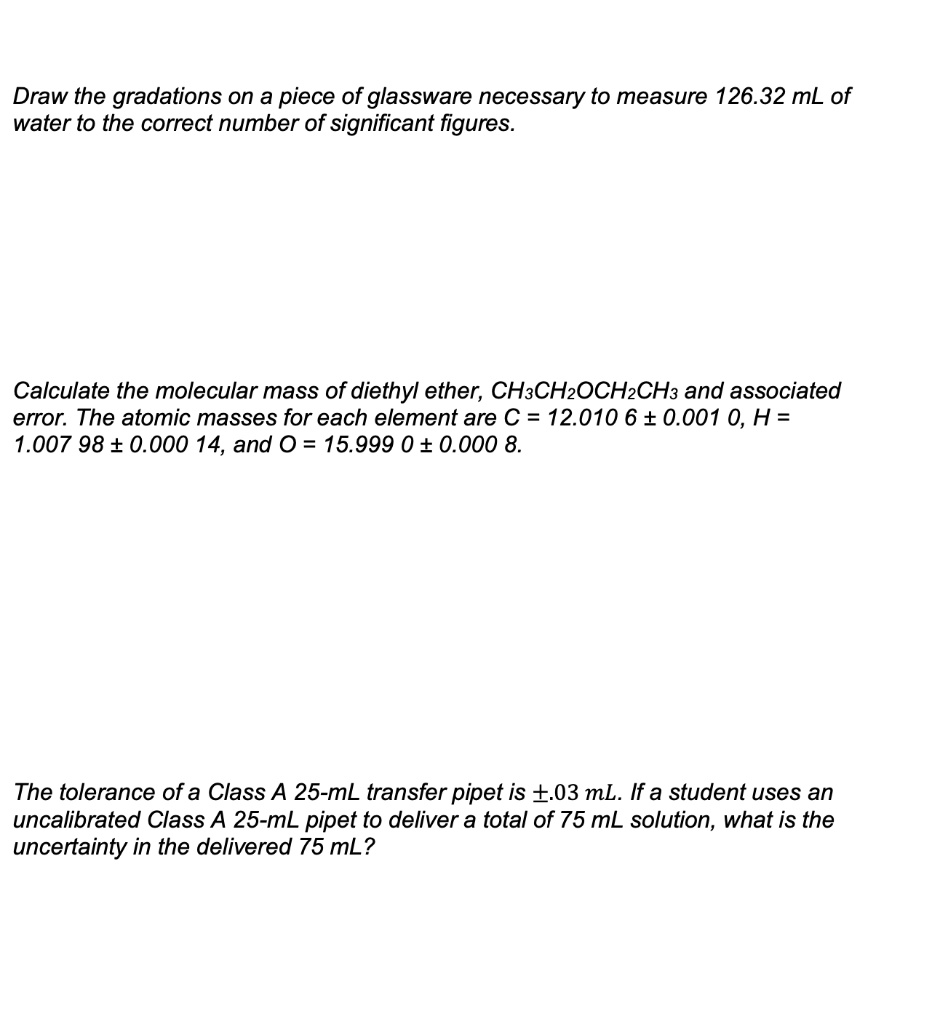 Draw the gradations on a piece of glassware necessary to measure 126.32 ...