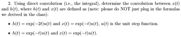 Solved Using Direct Convolution Ie The Integral Determine The 9152