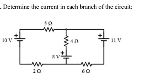 Determine the current in each branch of the circuit:1… - SolvedLib