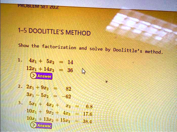 PROBLEM SET 20.2 1-5 DOOLITTLE'S METHOD Show the factorization and solve by Doolittle's method ...