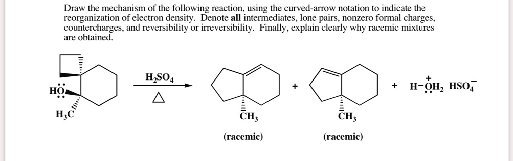 draw the mechanism of the following reaction using the curved arrow notation to indicate the ...