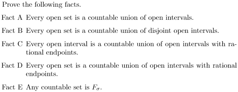 SOLVED: Prove the following facts. Fact Evcry open set is a countable union of open intervals ...