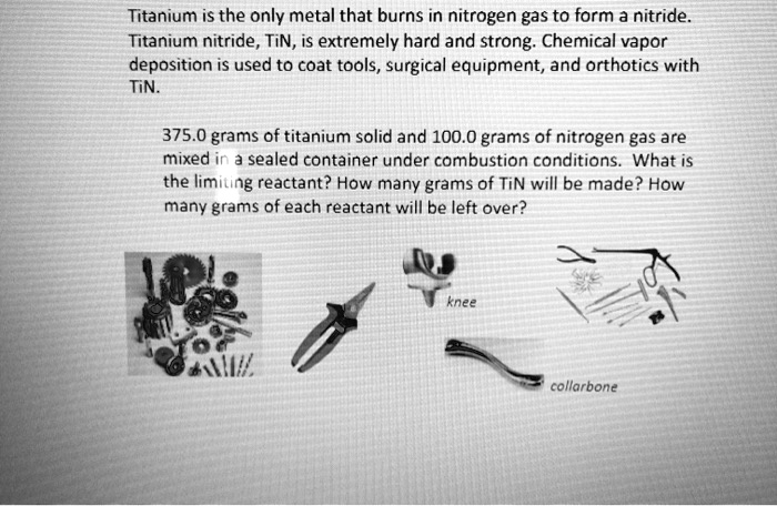 SOLVED:Titanium is the only metal that burns in nitrogen gas to form a ...