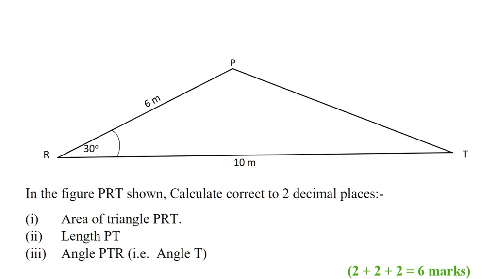 30° R 6 m P 10 m In the figure PRT shown, Calculate correct to 2 ...