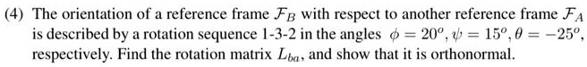 SOLVED: The orientation of a reference frame FB with respect to another ...