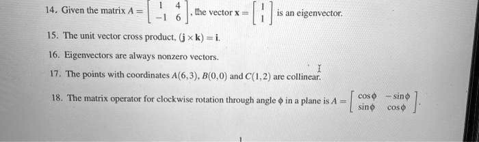 SOLVED: Given the matrix A = Cie vector an eigenvector The unit vector ...