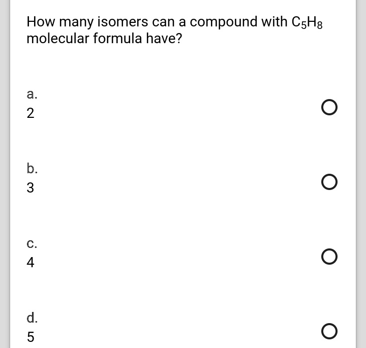SOLVED: How many isomers can a compound with C5H: molecular formula ...