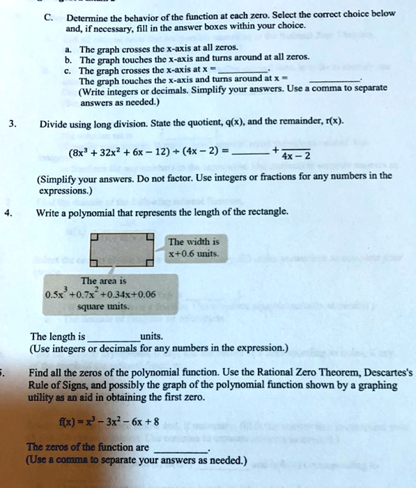 SOLVED: Determine the behavior of the function at each zero. Select the ...