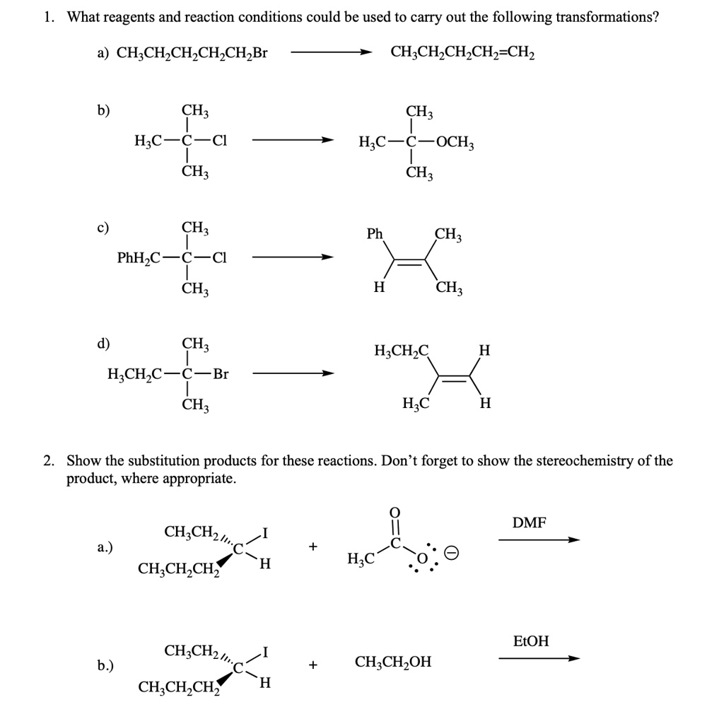 [GET ANSWER] 1. What reagents and reaction conditions could be used to carry out the following ...