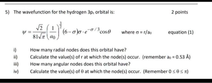 SOLVED: The wavefunction for the hydrogen 3p. orbital Is: 2 points 7z XIVz (0 ok coso where 0 6 ...