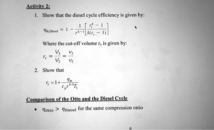 SOLVED: Activity 2: 1. Show that the diesel cycle efficiency is given by Î·Diesel = 1 - (r-1 ...