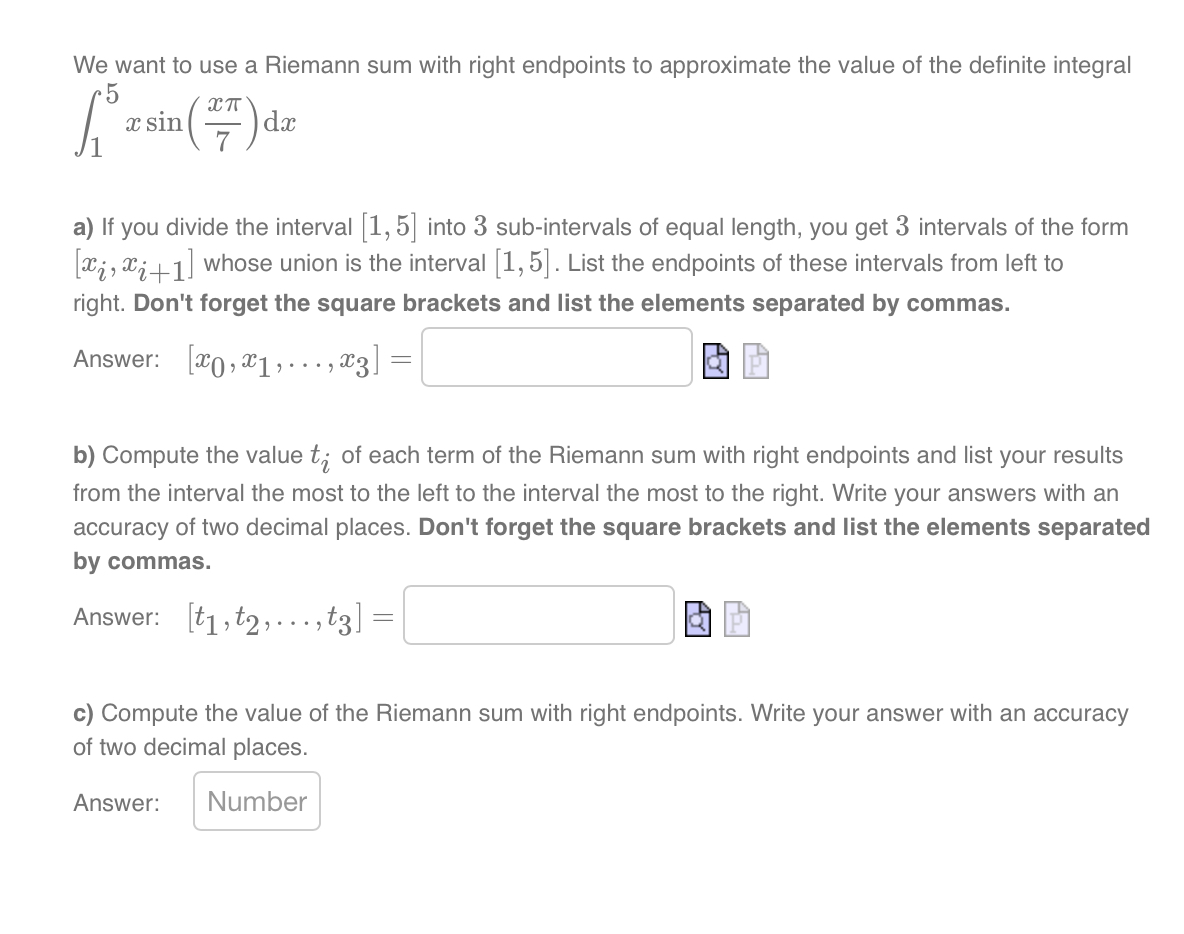 SOLVED: We want to use a Riemann sum with right endpoints to approximate the value of the ...