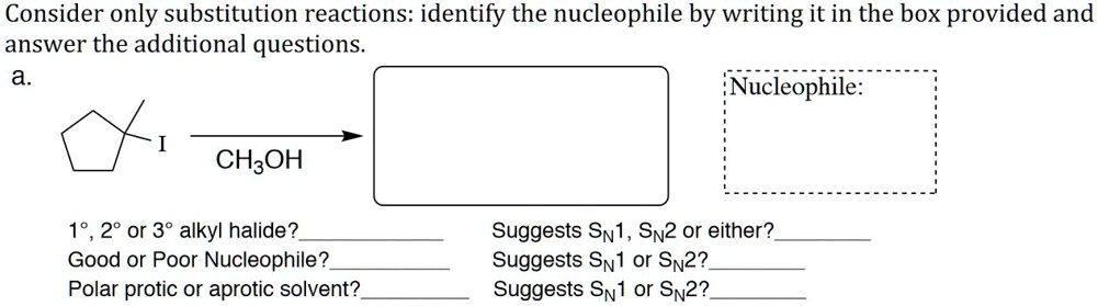 SOLVED: Consider only substitution reactions: identify the nucleophile ...