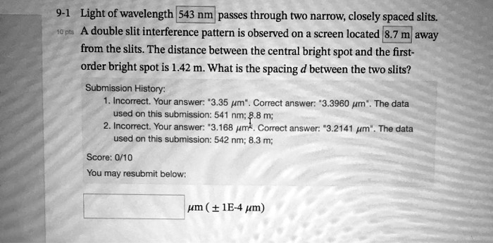 9 1 light of wavelength 543 nmpasses through two narrow closely spaced ...