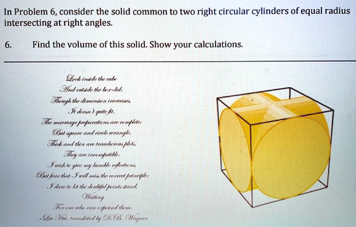 SOLVED: In Problem 6, consider the solid common to two right circular ...
