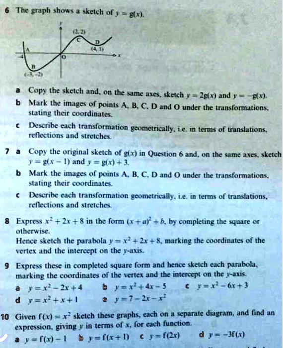 SOLVED: The graph shows a sketch of y = g(x). Copy the sketch and, on ...