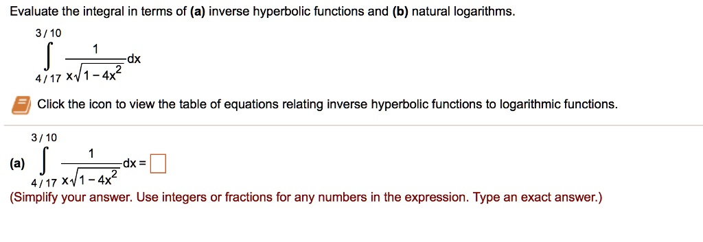 SOLVED: Evaluate the integral in terms of (a) inverse hyperbolic ...