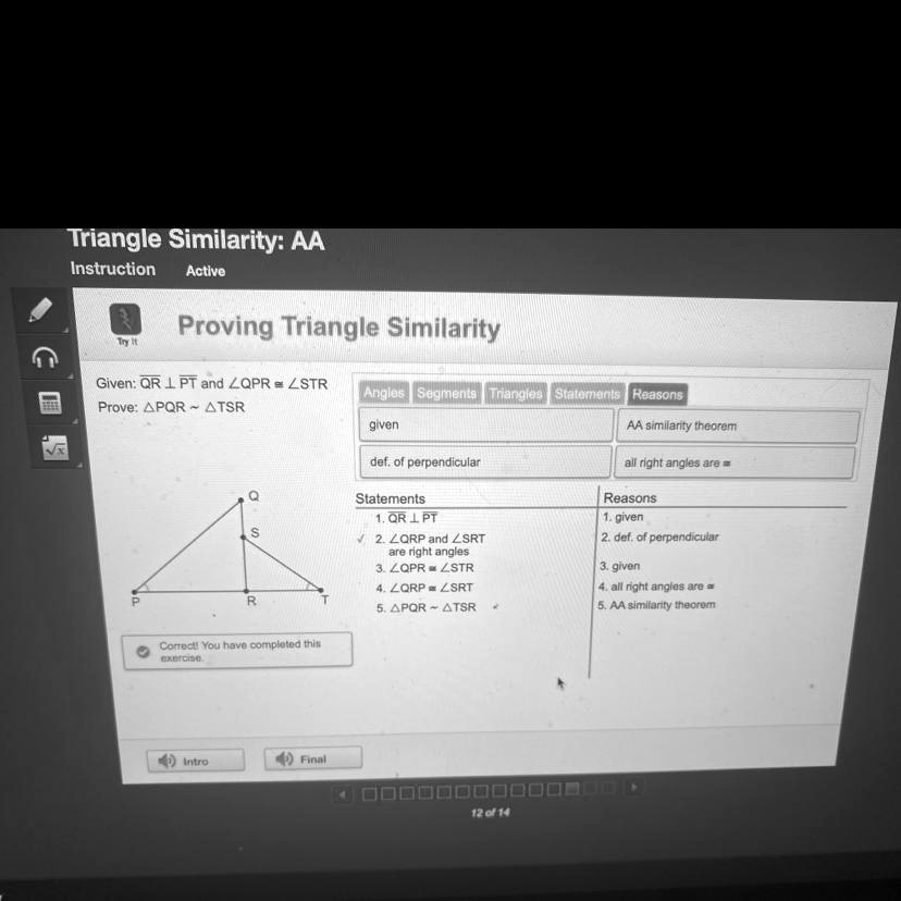 SOLVED: 'Given: QR I PT and ZQPR = ZSTR Angles Segments Triangles Statements Reasons Prove: APQR ...