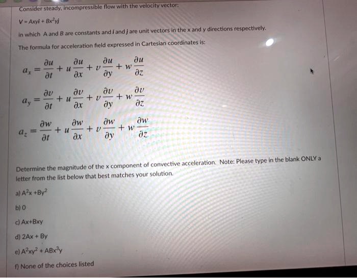SOLVED: Consider steady incompressible flow with the velocity vector: V ...