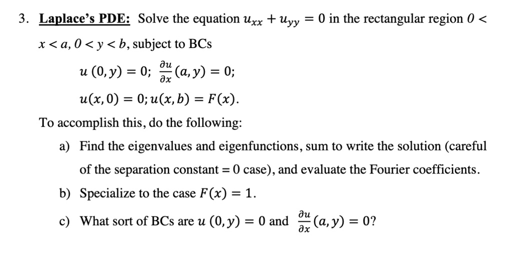 SOLVED: Laplace's PDE: Solve the equation Uxx + uyy = 0 in the ...