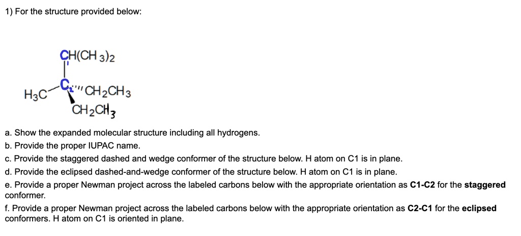 For the structure provided below: CH(CH3)2 a. Show the expanded ...
