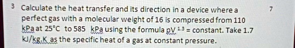 SOLVED: Solve Calculate the heat transfer and its direction in a device ...