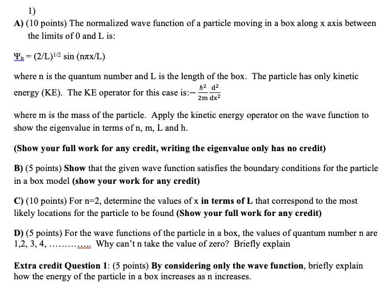 A) (10 points) The normalized wave function of a part… - SolvedLib