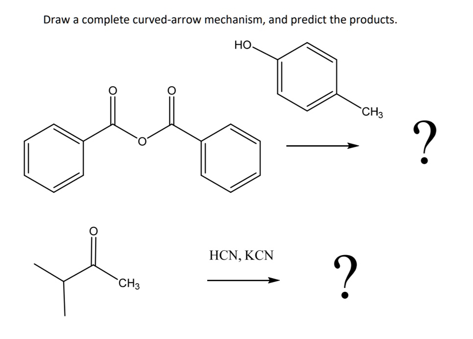 SOLVED: Draw a complete curved-arrow mechanism, and predict the products HO HCN, KCN CH3 CHg