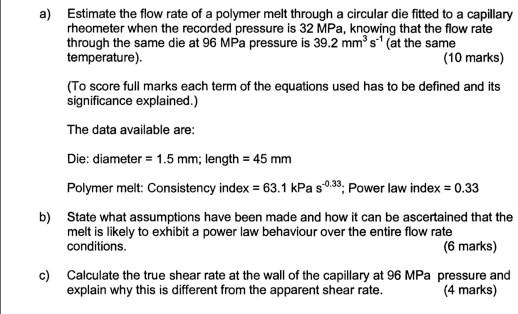 SOLVED: a) Estimate the flow rate of a polymer melt through a circular ...