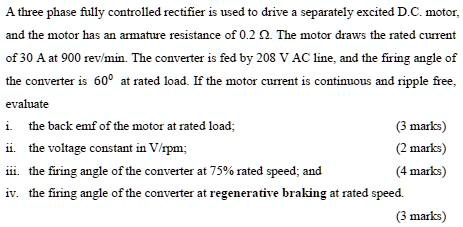 SOLVED: A three-phase fully controlled rectifier is used to drive a ...