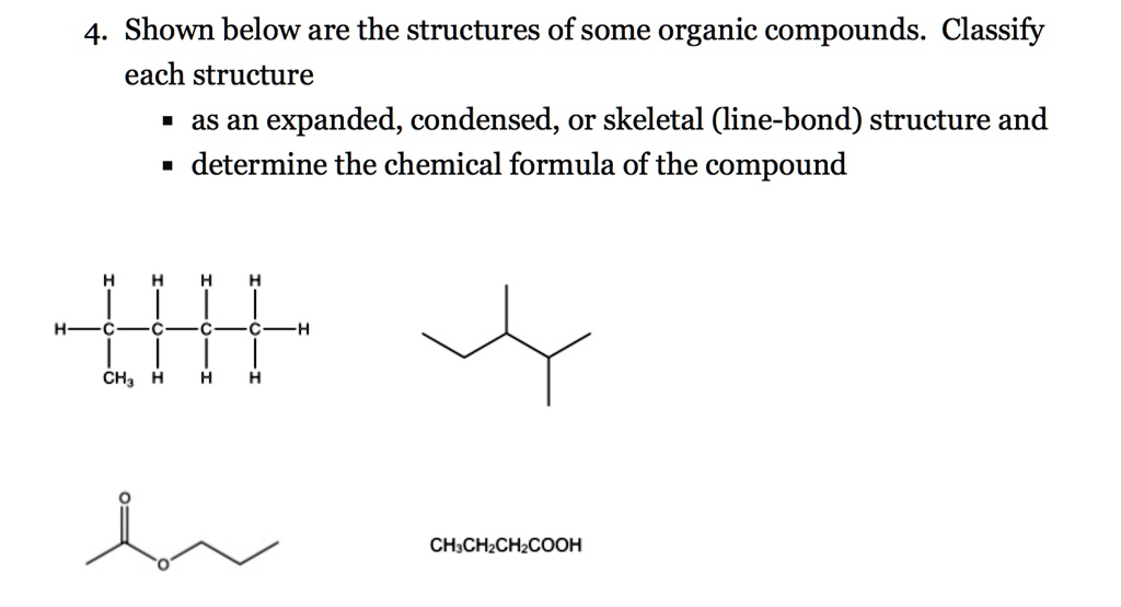 SOLVED: Shown below are the structures of some organic compounds. Classify each structure as an ...