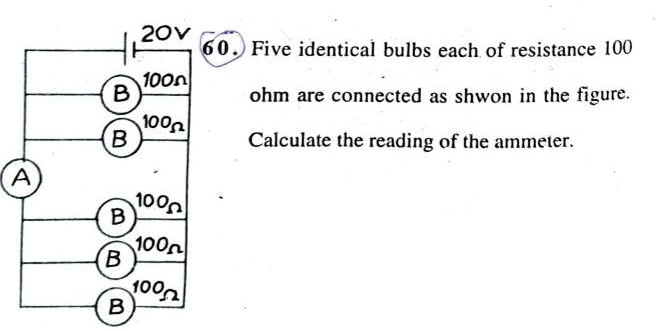 SOLVED: 'Five identical bulbs each of resistance 100 ohm are connected ...