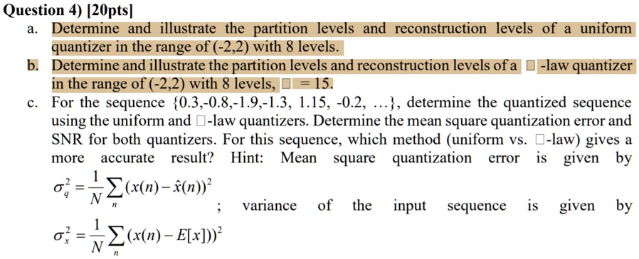 Question 4) [20pts] a. Determine and illustrate the partition levels and reconstruction levels ...