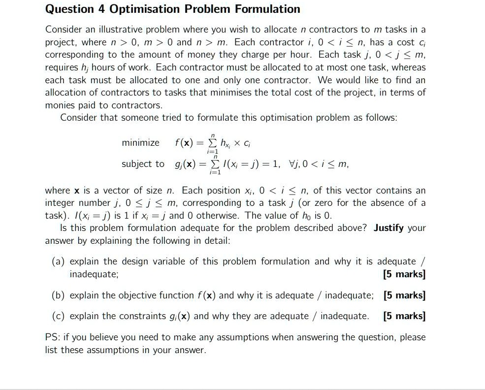 SOLVED: Question 4 Optimisation Problem Formulation Consider an illustrative problem where you ...