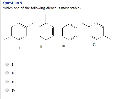 SOLVED: Question Which one of the following dienes most stable?