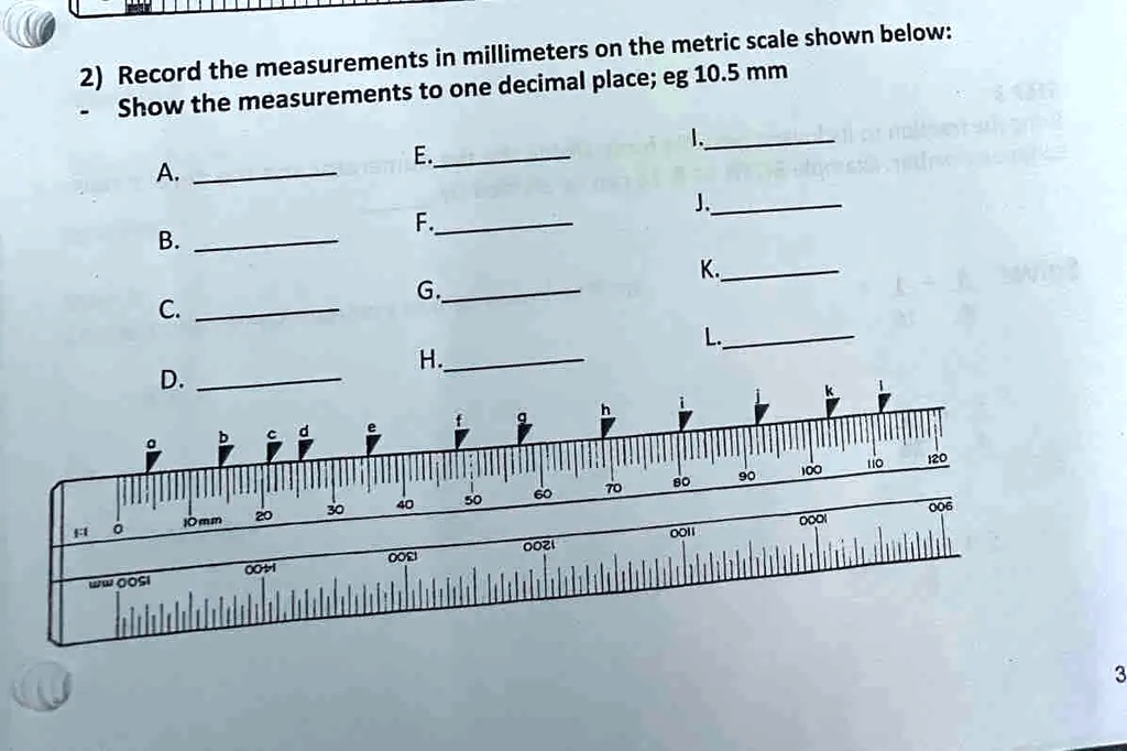 SOLVED: Millimeters on the metric scale shown below: 2) Record the ...